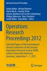 Operations Research Proceedings 2012: Selected Papers of the ...