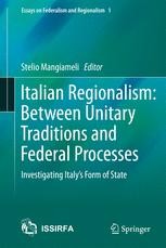 Italian Regionalism: Between Unitary Traditions and Federal Processes ...