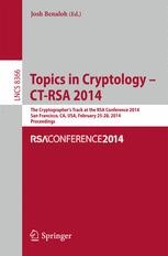 Topics in Cryptology -- CT-RSA 2014: The Cryptographer's Track at the ...