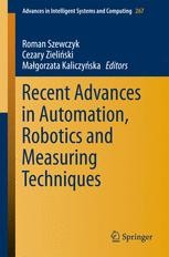 Recent Advances in Automation, Robotics and Measuring Techniques ...