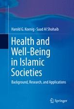 Health and Well-Being in Islamic Societies: Background, Research, and ...