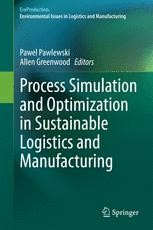 Process Simulation and Optimization in Sustainable Logistics and ...
