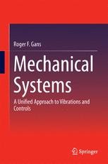 Mechanical Systems: A Unified Approach to Vibrations and Controls ...