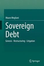 Sovereign Debt: Genesis - Restructuring - Litigation | SpringerLink