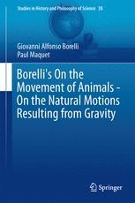 Borelli's On the Movement of Animals - On the Natural Motions Resulting ...