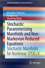 Stochastic Parameterizing Manifolds and Non-Markovian Reduced Equations: Stochastic Manifolds ...