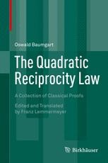 The Quadratic Reciprocity Law: A Collection of Classical Proofs ...