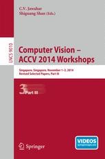 Computer Vision - ACCV 2014 Workshops: Singapore, Singapore, November 1 ...