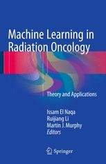 Machine Learning in Radiation Oncology: Theory and Applications ...