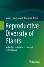 Reproductive Diversity of Plants: An Evolutionary Perspective and ...