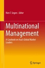 Multinational Management: A Casebook on Asia’s Global Market Leaders ...