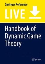 Handbook of Dynamic Game Theory | SpringerLink