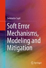 Soft Error Mechanisms, Modeling and Mitigation | SpringerLink