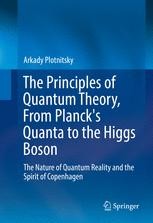 The Principles of Quantum Theory, From Planck's Quanta to the Higgs ...