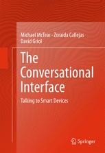 The Conversational Interface: Talking to Smart Devices | SpringerLink