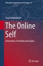The Online Self: Externalism, Friendship and Games | SpringerLink