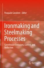 Ironmaking and Steelmaking Processes: Greenhouse Emissions, Control ...