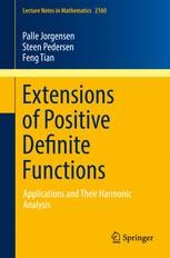 Extensions of Positive Definite Functions: Applications and Their ...