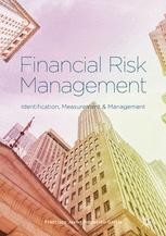 Financial Risk Management: Identification, Measurement and Management ...
