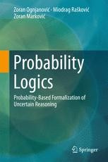 Probability Logics: Probability-Based Formalization of Uncertain Reasoning | SpringerLink