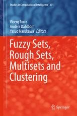 Fuzzy Sets, Rough Sets, Multisets and Clustering | SpringerLink