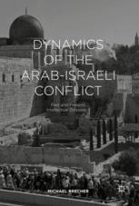 Dynamics of the Arab-Israel Conflict: Past and Present: Intellectual ...