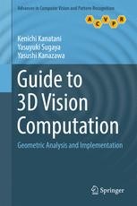 Guide to 3D Vision Computation: Geometric Analysis and Implementation ...