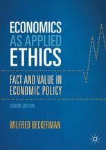 Economics as Applied Ethics: Fact and Value in Economic Policy ...