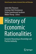 History of Economic Rationalities: Economic Reasoning as Knowledge and ...