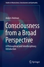 Consciousness from a Broad Perspective: A Philosophical and ...