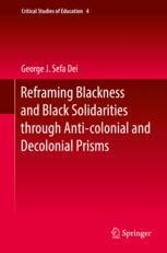 Reframing Blackness and Black Solidarities through Anti-colonial and ...