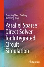 Parallel Sparse Direct Solver for Integrated Circuit Simulation ...