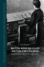 British Working-Class Writing for Children: Scholarship Boys in the Mid ...