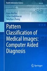 Pattern Classification of Medical Images: Computer Aided Diagnosis ...