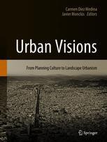 Urban Visions: From Planning Culture to Landscape Urbanism | Springer ...