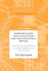 Working Class Girls, Education and Post-Industrial Britain: Aspirations ...