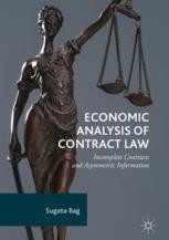 Economic Analysis of Contract Law: Incomplete Contracts and Asymmetric ...