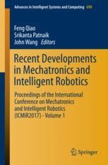Recent Developments in Mechatronics and Intelligent Robotics ...
