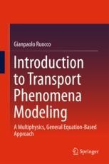 Introduction to Transport Phenomena Modeling: A Multiphysics, General ...