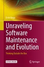Unraveling Software Maintenance and Evolution: Thinking Outside the Box ...