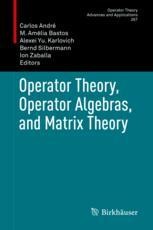 Operator Theory, Operator Algebras, and Matrix Theory | SpringerLink