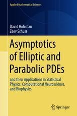 Asymptotics of Elliptic and Parabolic PDEs: and their Applications in ...
