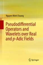 Pseudodifferential Operators and Wavelets over Real and p-adic Fields | SpringerLink