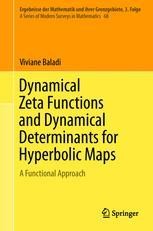 Dynamical Zeta Functions and Dynamical Determinants for Hyperbolic Maps: A Functional Approach ...