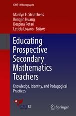 Educating Prospective Secondary Mathematics Teachers: Knowledge ...