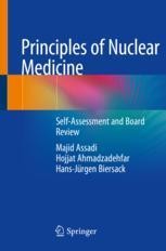 Principles of Nuclear Medicine: Self-Assessment and Board Review ...