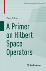 A Primer on Hilbert Space Operators | SpringerLink