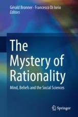 The Mystery of Rationality: Mind, Beliefs and the Social Sciences ...