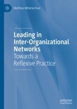 Leading in Inter-Organizational Networks: Towards a Reflexive Practice ...