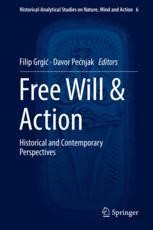 Free Will & Action: Historical and Contemporary Perspectives | SpringerLink